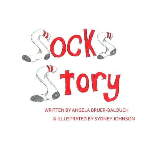 Socks Story: Bruer-Balouch, Angela D, Johnson, Sydney: 9781492708988 ...
