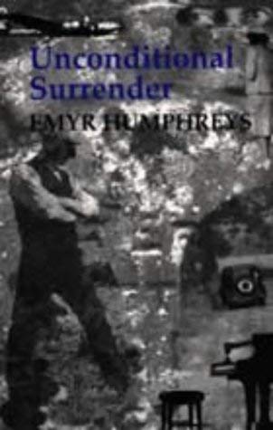Unconditional Surrender: Humphreys, Emyr: 9781854112132: Amazon.com: Books