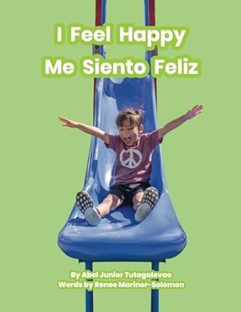 I Feel Happy: Me Siento Feliz (Spanish Edition): Tutagalevao, Abel ...
