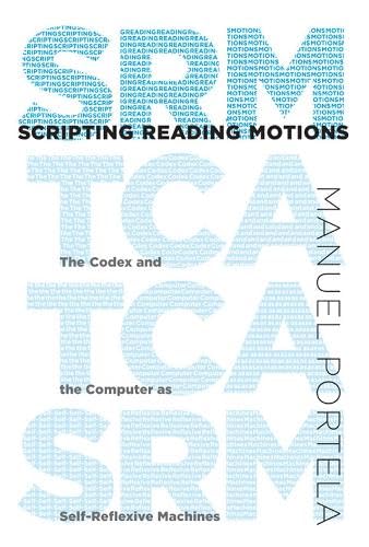 Scripting Reading Motions: The Codex and the Computer as Self-Reflexive ...