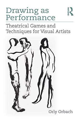 Amazon.com: Drawing as Performance: Theatrical Games and Techniques for ...