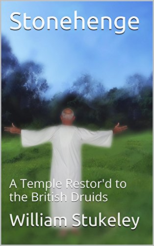 Amazon.com: Stonehenge: A Temple Restor'd to the British Druids eBook ...
