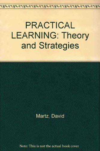 PRACTICAL LEARNING: Theory and Strategies: David Martz: 9780736103398 ...