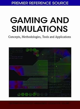Gaming and Simulations: Concepts, Methodologies, Tools and Applications ...