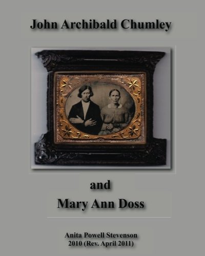 John Archibald Chumley and Mary Ann Doss (Rev. April 2011): Stevenson ...