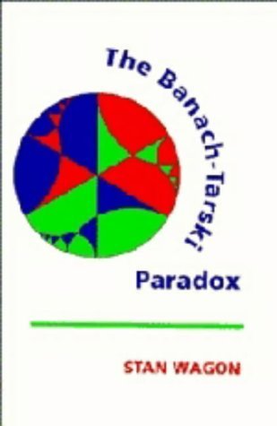 The Banach-Tarski Paradox (Encyclopedia of Mathematics and its ...
