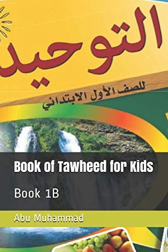 Book of Tawheed for Kids: Book 1B: Muhammad, Abu: 9781731554475: Amazon ...