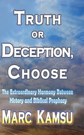Truth or Deception, Choose: The Extraordinary Harmony Between History ...