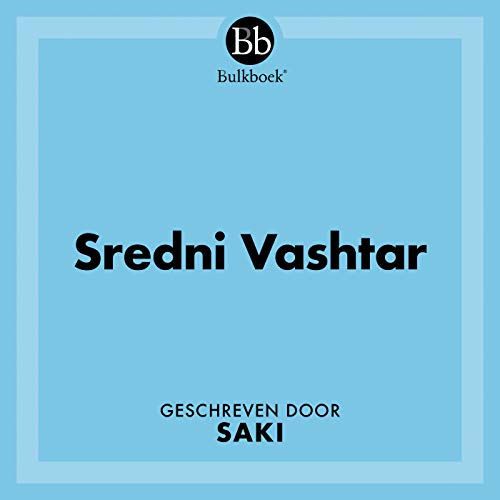 Sredni Vashtar (Geschreven door Saki) by Bulkboek feat. Marcel Faber on ...