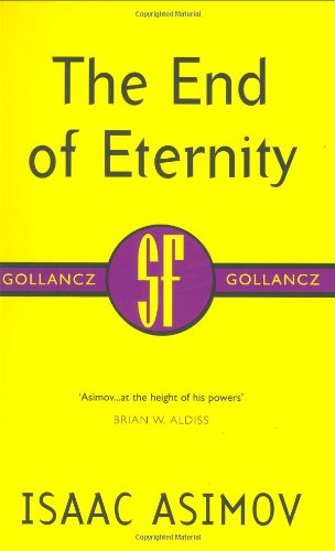 The End of Eternity: Isaac Asimov: 9780575071186: Amazon.com: Books