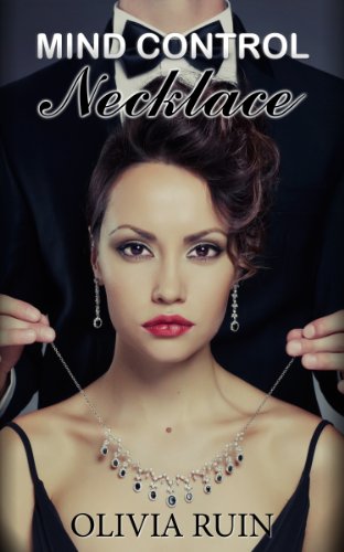 Mind Control Necklace (Group, DP, Gangbang Mind Control Erotica) (Mind ...