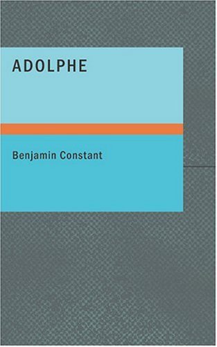 Amazon.com: Adolphe (French Edition): 9781434633422: Constant, Benjamin ...