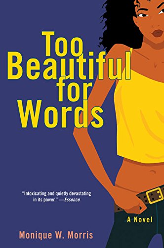 Too Beautiful for Words: Morris, Monique W: 9780060935948: Amazon.com ...