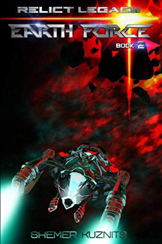 Amazon.com: Earth Force 2 (Relict Legacy): 9781697976854: Kuznits ...