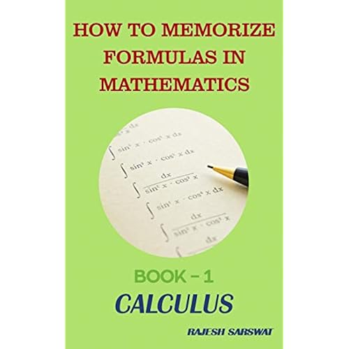 Snapklik.com : HOW TO MEMORIZE FORMULAS IN MATHEMATICS: Book-1 Calculus