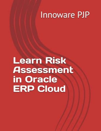 Learn Risk Assessment in Oracle ERP Cloud: 9798386071219: Computer ...