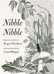 Nibble Nibble : Poems for Children: Brown, Margaret Wise, Weisgard ...