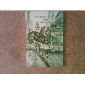 Beating About the Nigerian Bush: James Maslen, Sally Pinhey ...