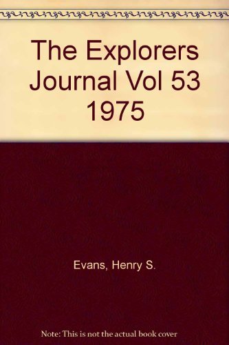 The Explorers Journal Vol 53 1975: Henry S. Evans: Amazon.com: Books