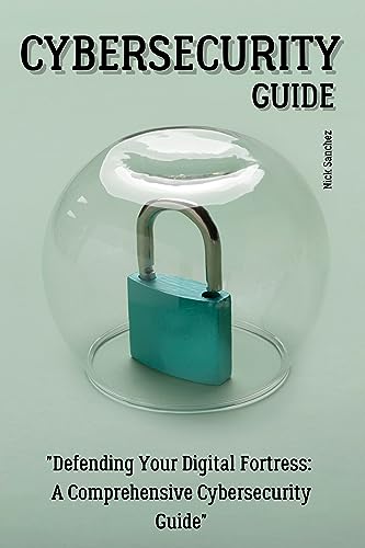Amazon.co.jp: Cybersecurity guide: "Defending Your Digital Fortress: A Comprehensive ...