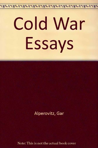 Cold War Essays: Alperovitz, Gar: Amazon.com: Books