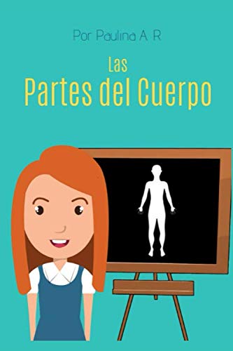 Las Partes del Cuerpo: Libro infantil (Spanish Edition) : A., Paulina ...