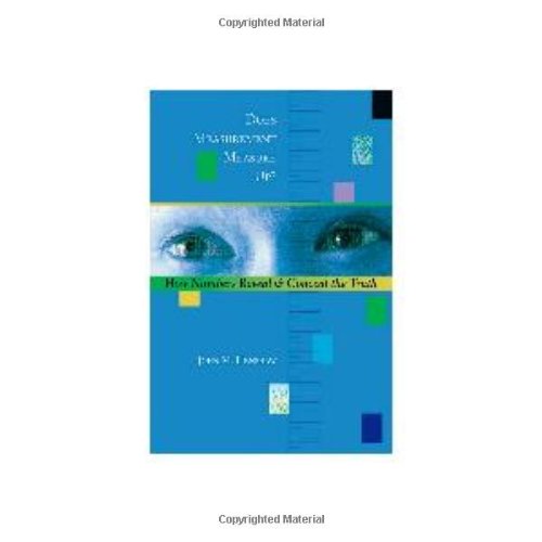 Does Measurement Measure Up?: How Numbers Reveal and Conceal the Truth ...