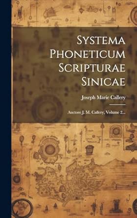 Amazon.com: Systema Phoneticum Scripturae Sinicae: Auctore J. M ...