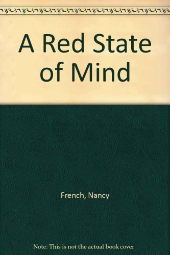 A Red State of Mind: French, Nancy: 9780641935084: Amazon.com: Books