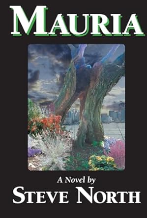 Mauria: North, Steve: 9780983126171: Amazon.com: Books