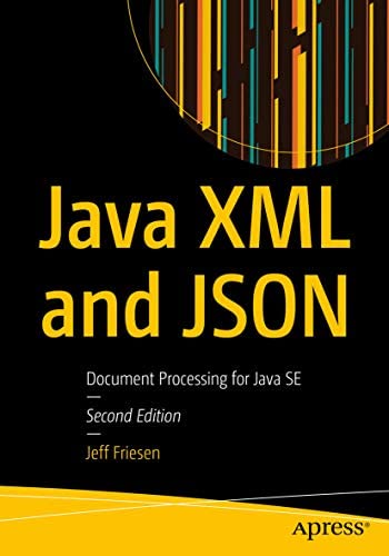 Amazon.co.jp: Java XML and JSON: Document Processing for Java SE 2nd edn : Friesen: 本