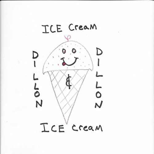 Amazon.com: Ice Cream Ice Cream : Dillon & Dillon: Digital Music
