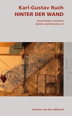 Amazon.com: Ruch,Hinter der Wand: 9783859901643: Karl-Gustav Ruch: Books