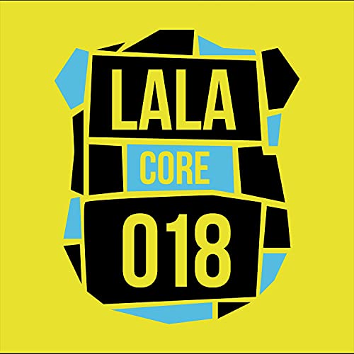 Amazon Music - ヴァリアス・アーティストのLala Core 018 [Explicit] - Amazon.co.jp