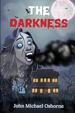 The Darkness: Osborne, John Michael: 9781962905022: Amazon.com: Books