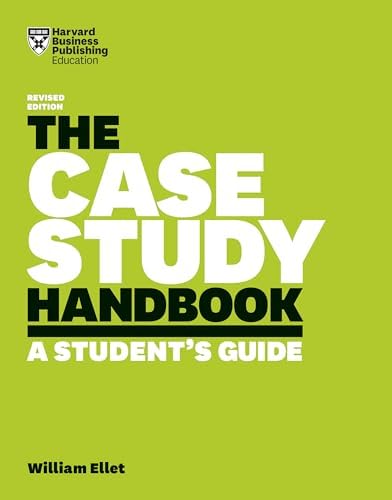The Case Study Handbook, Revised Edition: A Student's Guide ...