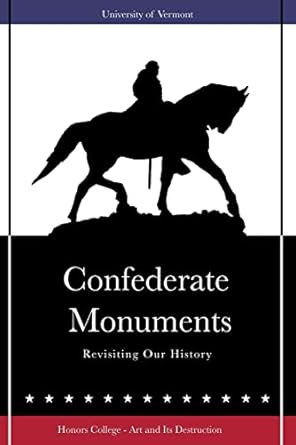 Confederate Monuments: Revisiting Our History: Di Dio, Prof Kelley ...