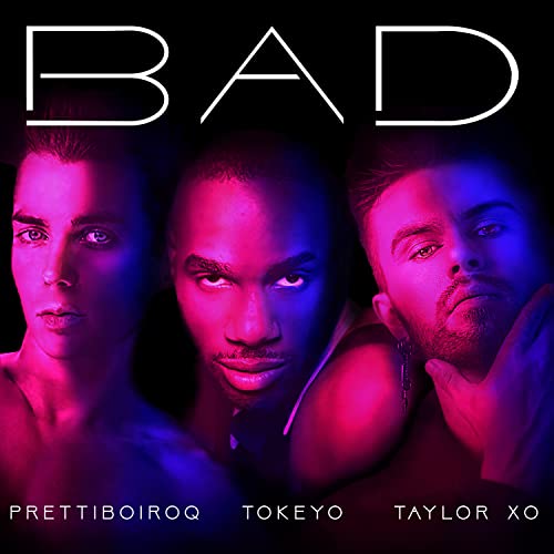 Bad de PrettiBoiRoq, Taylor Xo & Tokeyo no Amazon Music Unlimited