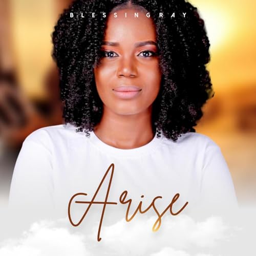 Arise by Blessing Ray on Amazon Music - Amazon.com