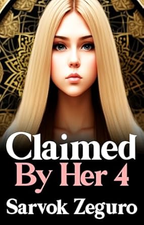 Claimed by Her 4: A Short Erotic Futa-on-Male Tale (The Futas of Tarju ...