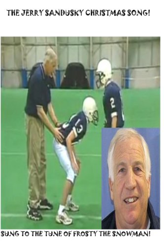 The Jerry Sandusky Christmas Song!!...CAUTION- HYSTERICAL!!! eBook ...