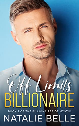 Amazon.com: Off Limits Billionaire: An Age Gap, Dad's Best Friend Romance- Book 2 of 3: The ...