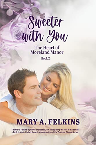 Sweeter with You (The Heart of Moreland Manor Book 2) - Kindle edition ...