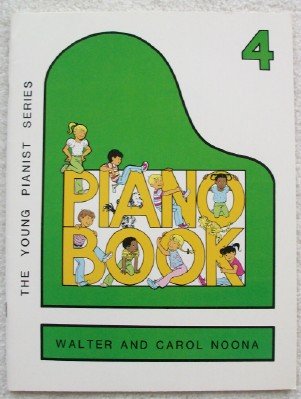 The Piano Book (Level 4, The Young Pianist Series): unknown author ...