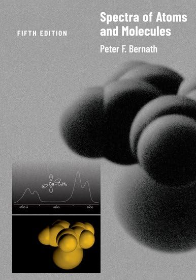 Amazon.com: Spectra of Atoms and Molecules: 9780197754498: Bernath ...