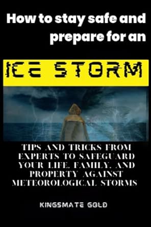 How to stay safe and prepare for an ice storm: tips and tricks from ...