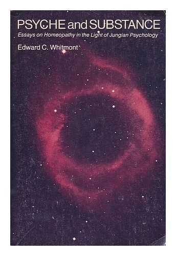Psyche and substance: Essays on homeopathy in the light of Jungian ...