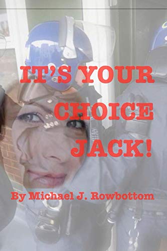 Amazon.com: It's Your Choice Jack eBook : Rowbottom, Michael: Books