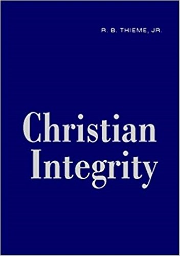 Christian integrity: R. B Thieme: 9781557640406: Amazon.com: Books