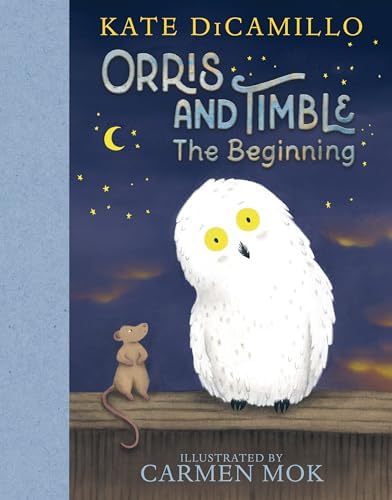 Orris and Timble: The Beginning: (A Heartwarming Early Chapter Book ...
